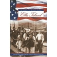 Ellis Island: Tracing Your Family History Through America's Gateway ...