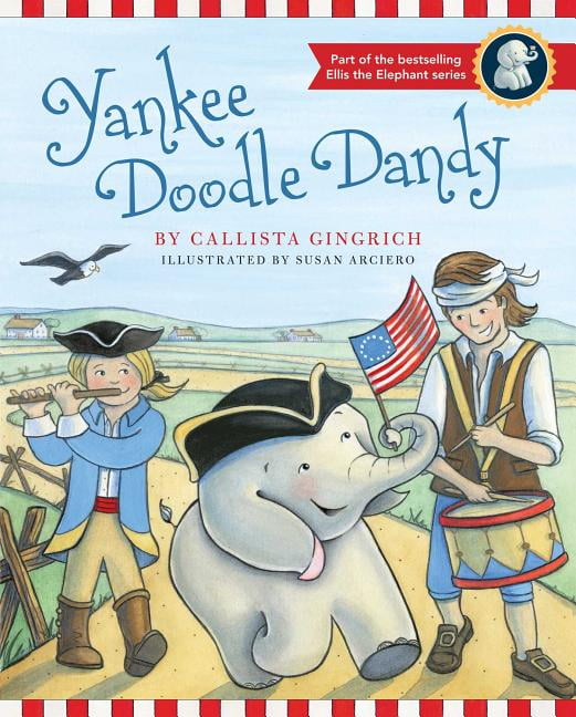 Ellis the Elephant: Yankee Doodle Dandy (Series #3) (Hardcover ...