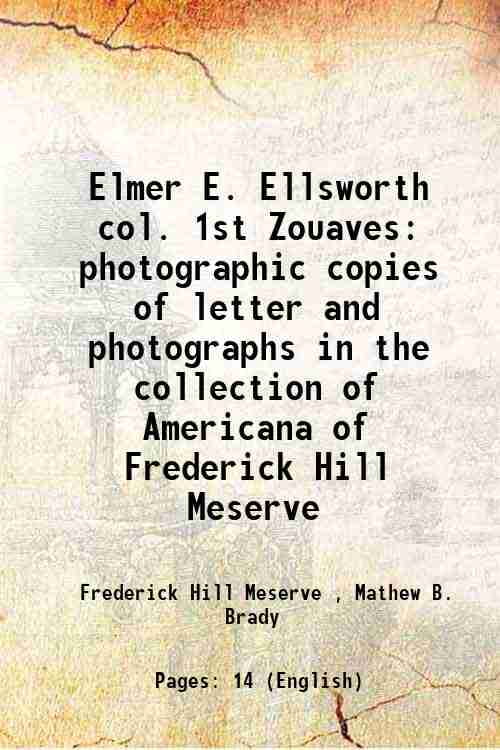 Elmer E. Ellsworth, col., 1st Zouaves 1910 - Walmart.com