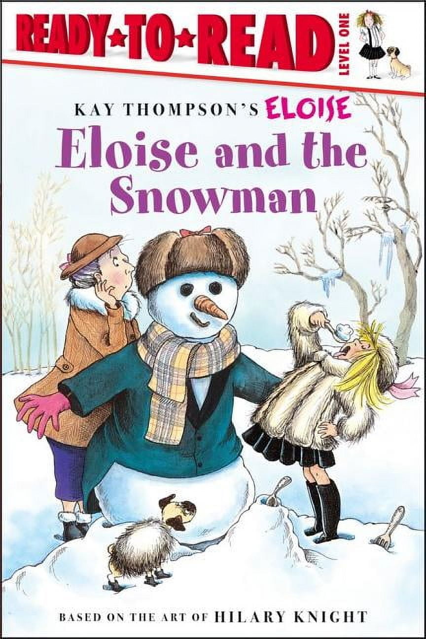 Eloise Eloise and the Snowman: Ready-To-Read Level 1, (Paperback ...