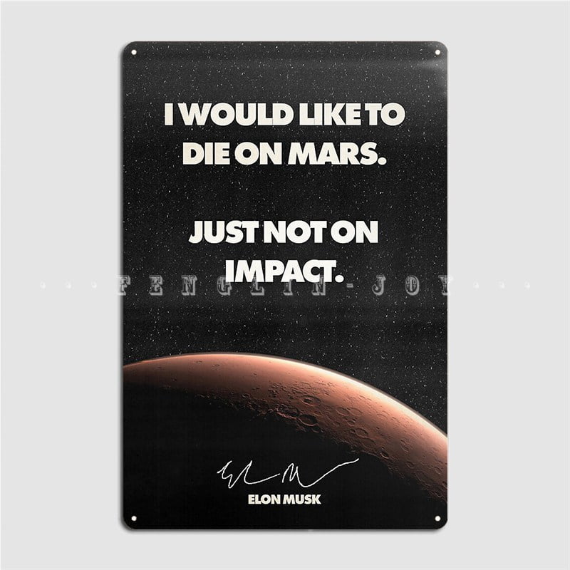 Elon Musk Die On Mars Quote Metal Sign Classic Living Room Mural ...