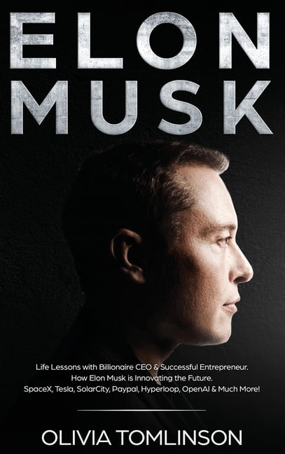Elon Musk: Life Lessons with Billionaire CEO & Successful Entrepreneur ...