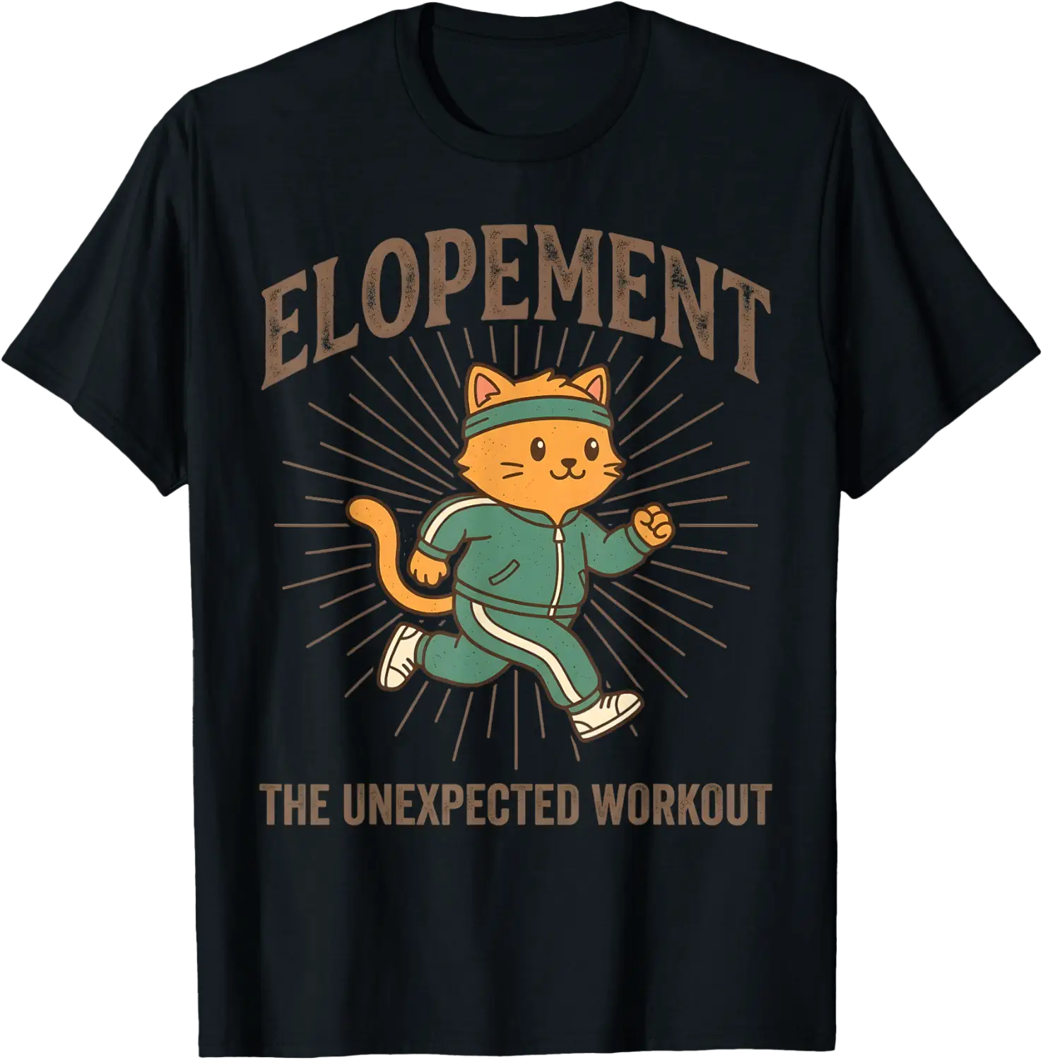 Elopement The Unexpected Workout Elopement Cat Running T-Shirt ...