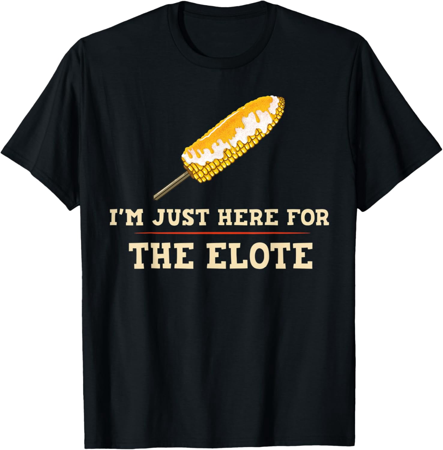 Elote Corn Gift Roasted Mexican Street Corn T-Shirt - Walmart.com