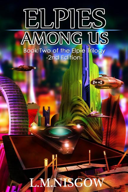 Elpies Among Us: Book Two of the Elpie Trilogy (Paperback) by L M ...