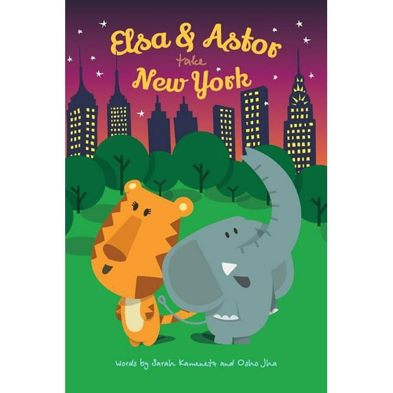 Elsa and Astor take New York (Paperback) by Osho Jha, Sarah Kamenetz ...