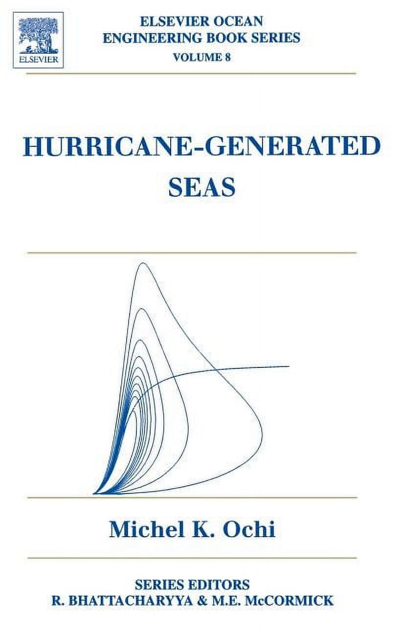 Elsevier Ocean Engineering Hurricane Generated Seas: Volume 8, Book 8, (Hardcover) - Walmart.com