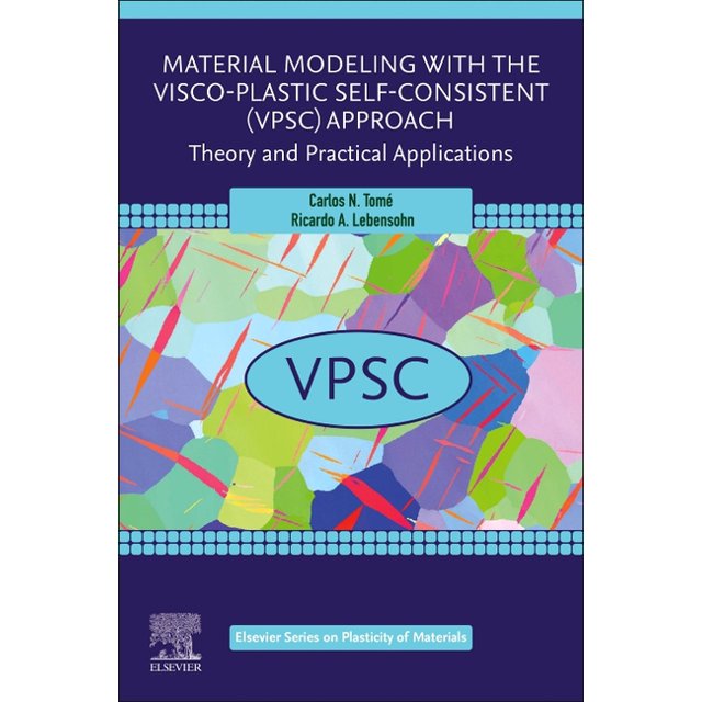 Elsevier Plasticity Of Materials Material Modeling With The Visco Plastic Self Consistent Vpsc