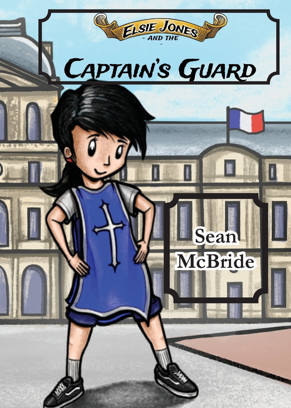 Elsie Jones Adventures: Elsie Jones and the Captain's Guard (Series #3 ...