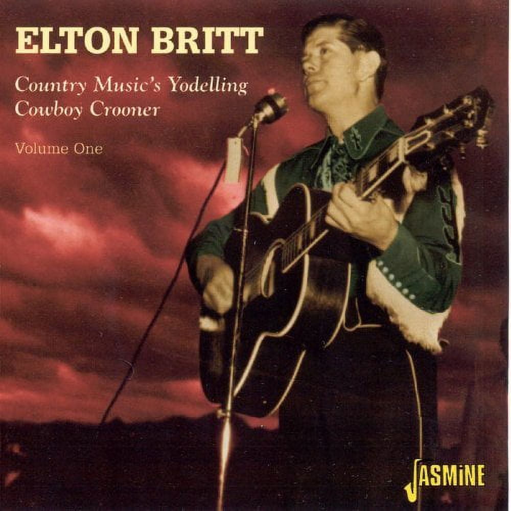 Pre-Owned Elton Britt - Country Music's Yodelling Cowboy Crooner, Vol ...