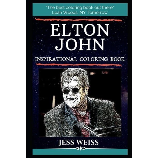 Elton John Inspirational Coloring Books: Elton John Inspirational ...