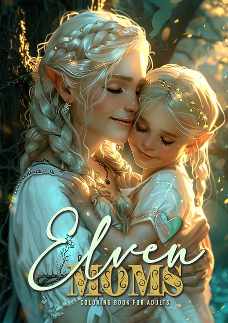 Elven Moms Coloring Book for Adults: Elf Elves Coloring Book for Adults ...