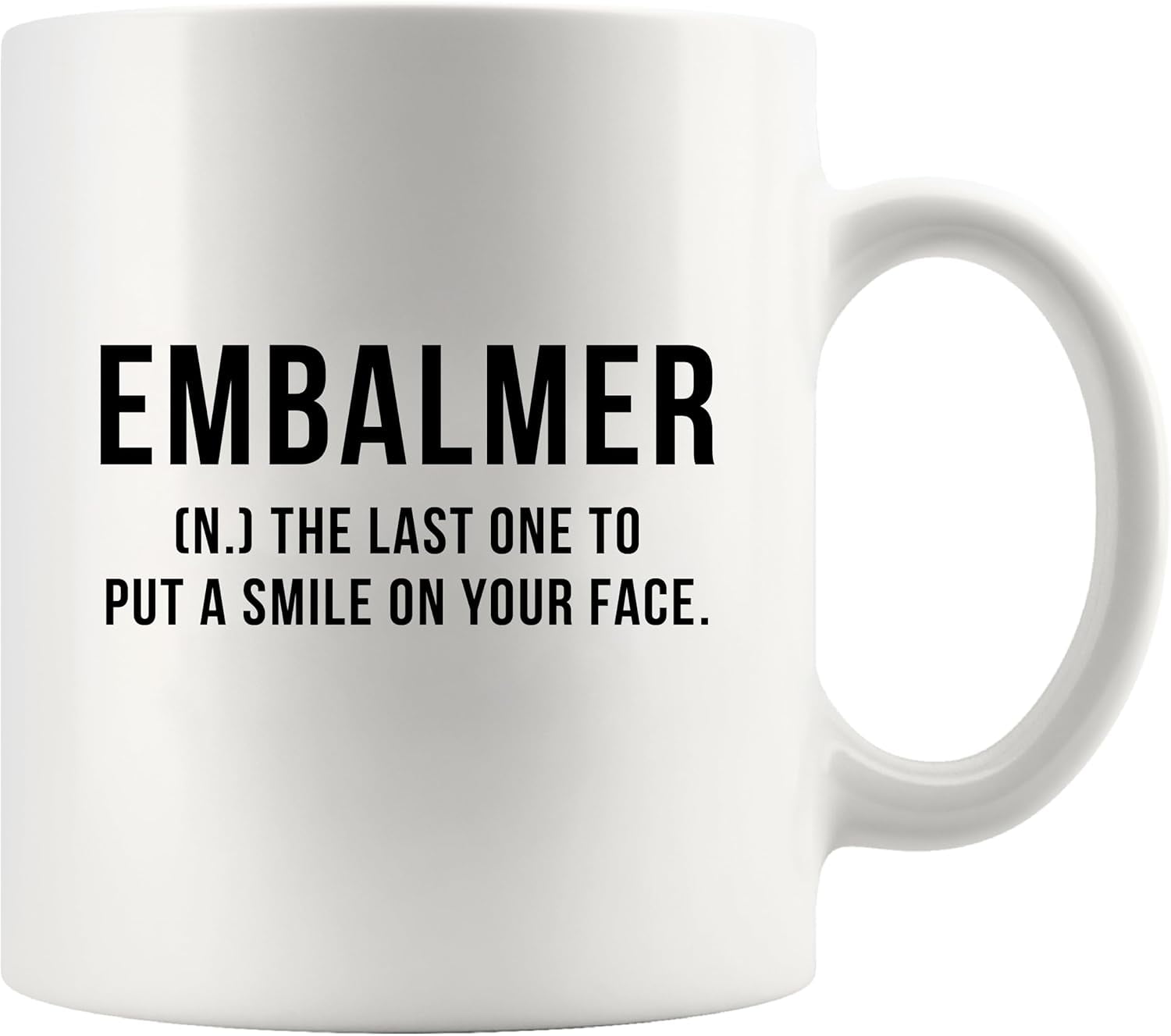 Embalmer Definition Mug Embalmer Gifts Funny Gift To Funeral Director ...
