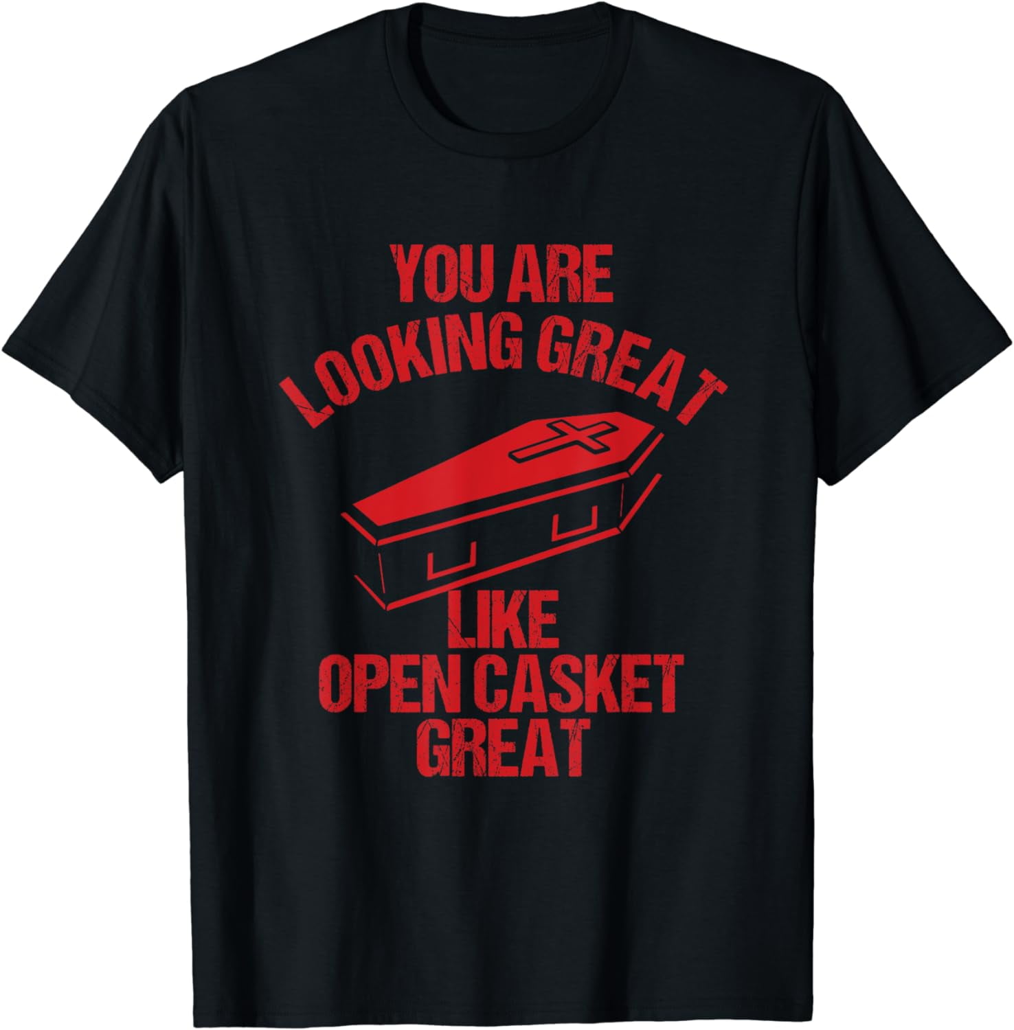 Embalmer Funeral Director Looking Great Open Casket Great T-Shirt ...