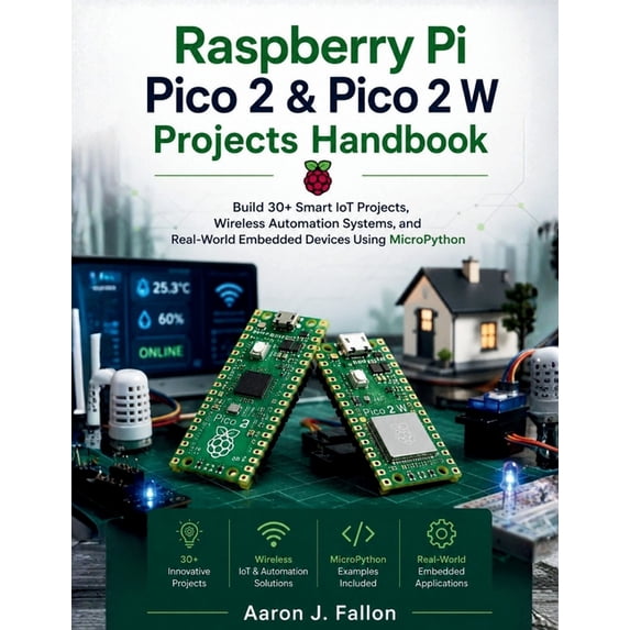 The Embedded Intelligence Raspberry Pi Pico 2 & Pico 2 W Projects ...