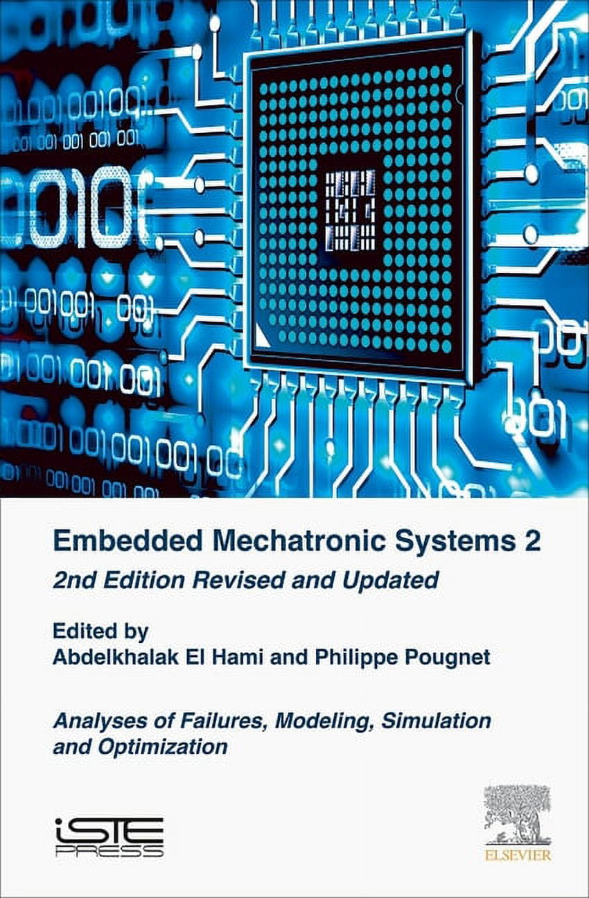 Embedded Mechatronic Systems 2: Analysis of Failures, Modeling, Simulation and Optimization ...