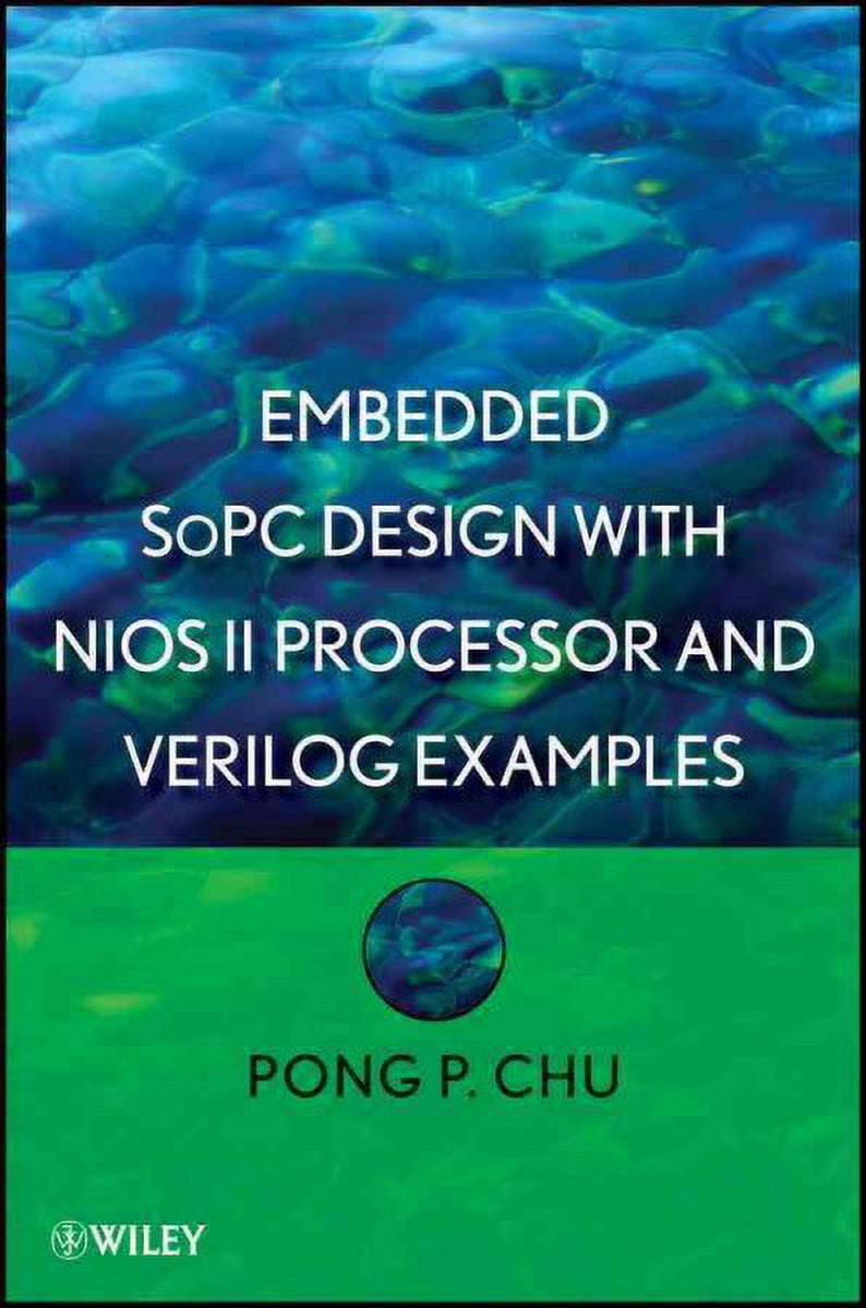 Pre-Owned Embedded SoPC Design with Nios II Processor and Verilog Examples (Hardcover ...