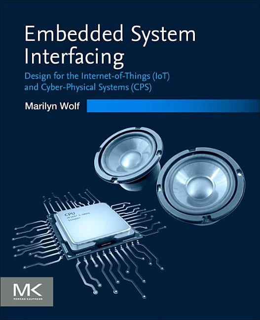 Embedded System Interfacing: Design for the Internet-Of-Things (Iot ...