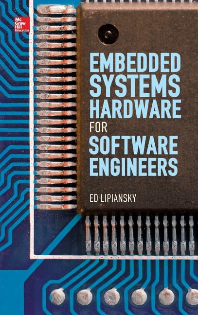 Embedded Systems Hardware for Software Engineers (Hardcover) - Walmart.com