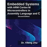 Embedded Systems with Arm Cortex-M Microcontrollers in Assembly Language and C (Paperback ...