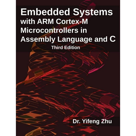 Free Shipping! Embedded Systems with Arm Cortex-M Microcontrollers in Assembly Language and C ...