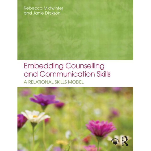 Embedding Counselling and Communication Skills: A Relational Skills ...