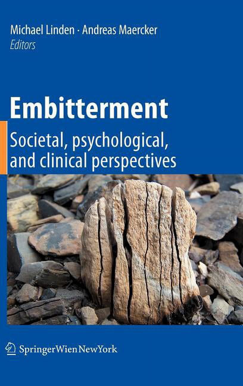Embitterment: Societal, Psychological, and Clinical Perspectives ...