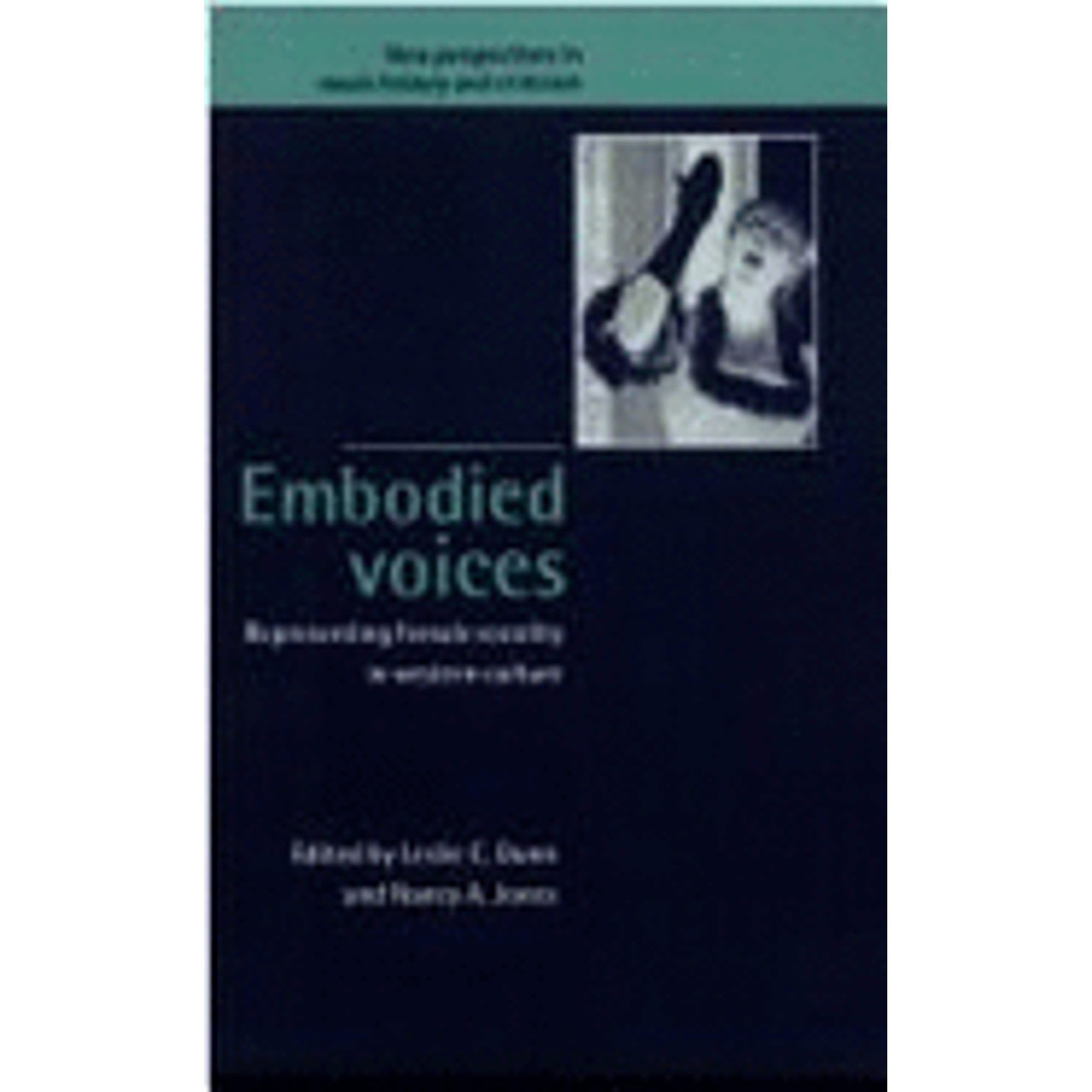 Pre-Owned Embodied Voices: Representing Female Vocality in Western ...