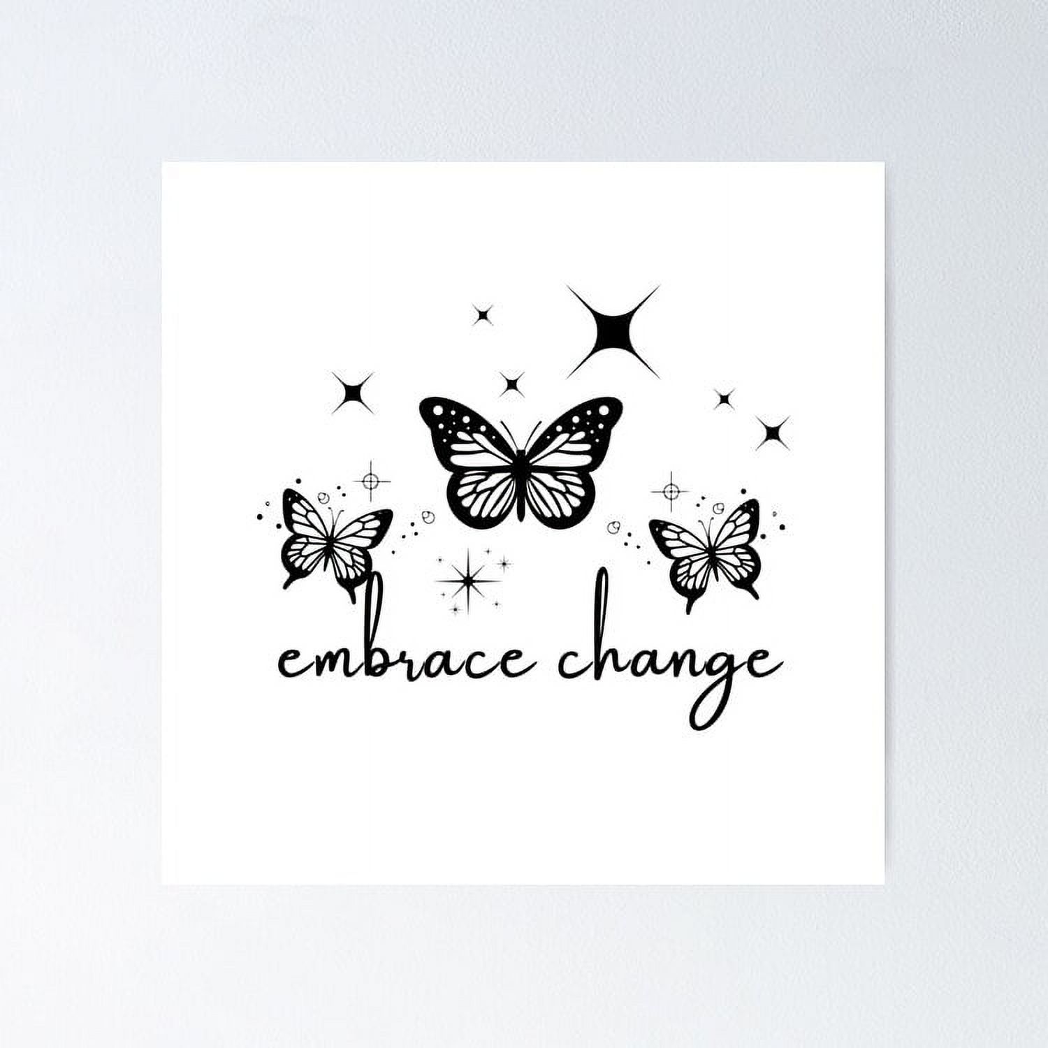 Embrace Change Poster- Unframed Poster | Wall Art | Perfect For Home ...