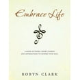Embrace Life: A book of poems, short stories and affirmations to ...
