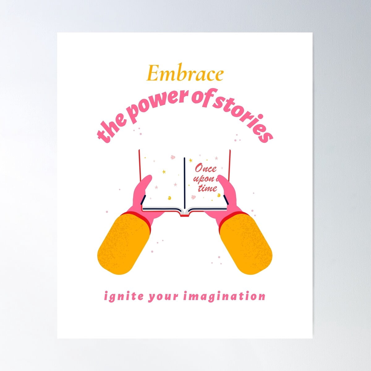 Embrace The Power Of Stories Ignite Your Imagination For Encourage ...