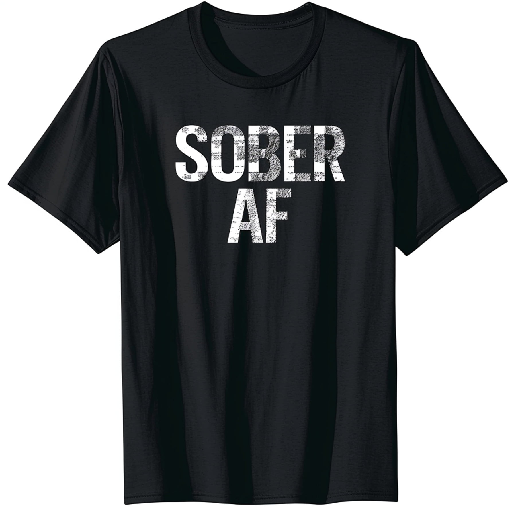 Embrace your sobriety with style in this 'SOBER AF' white font t shirt ...