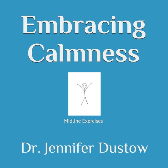 Embracing Calmness: The M.L.E. Program through Midline Exercises ...