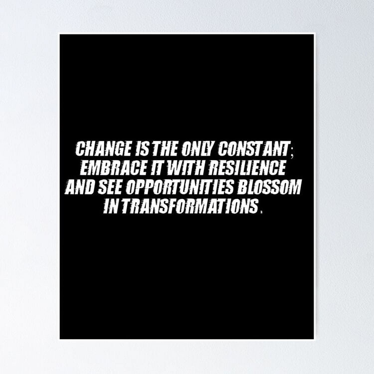 Embracing Change UNFRAMED Poster, 8x12 - Walmart.com