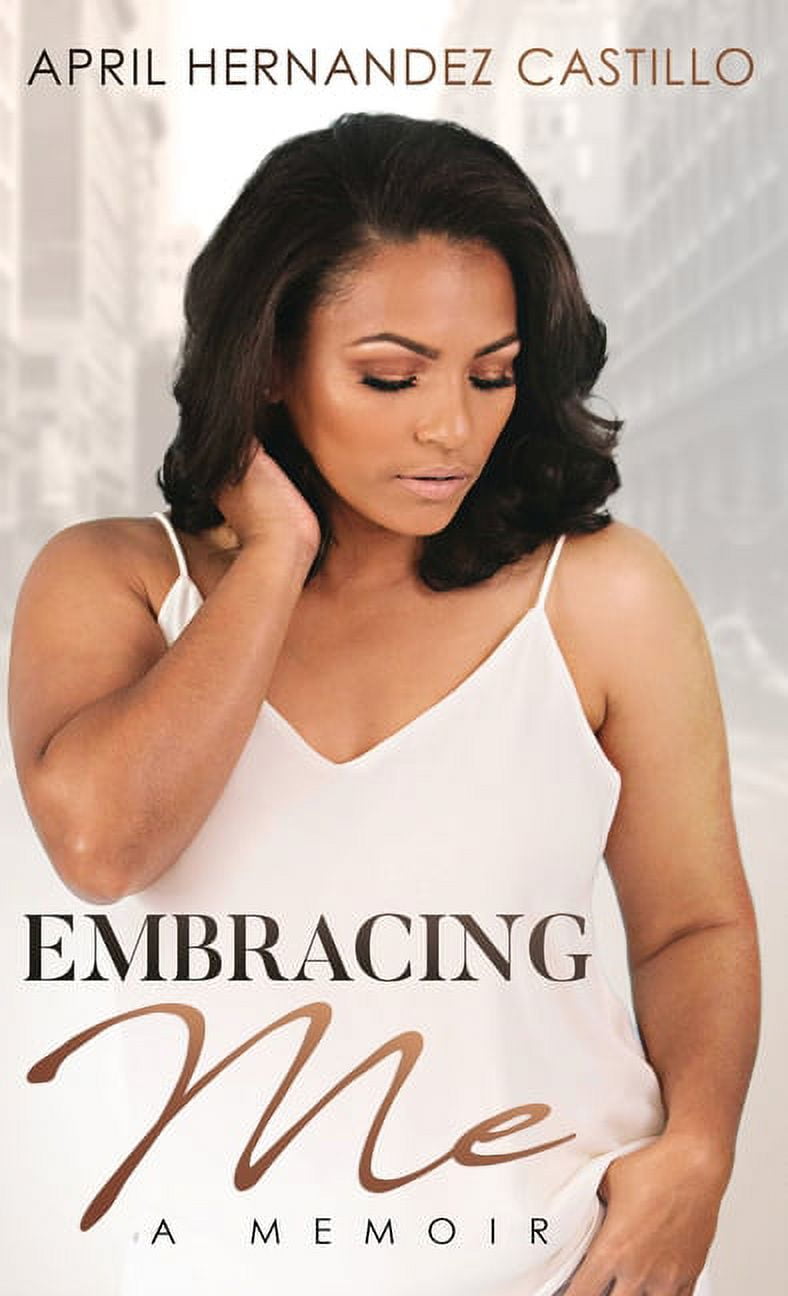Embracing Me: A Memoir, (Hardcover) - Walmart.com