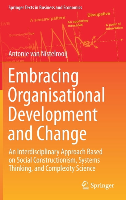 Springer Texts in Business and Economics Embracing Organisational Development and Change: An ...