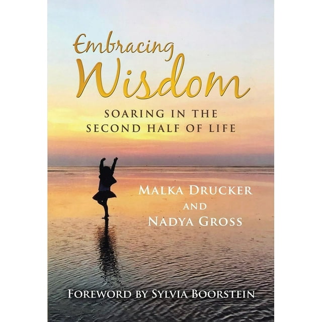 Embracing Wisdom : Soaring in the Second Half of Life (Paperback ...