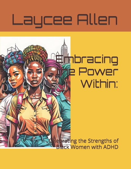 Embracing the Power Within: : Celebrating the Strengths of Black Women ...