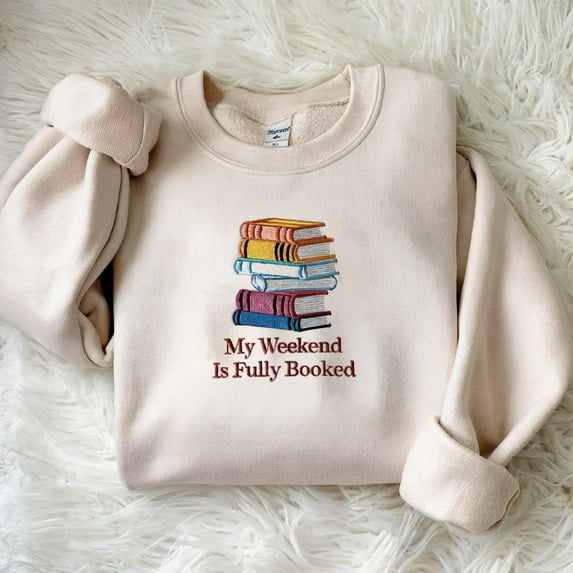 Embroidered Book Lover Sweatshirt: Fully Booked Weekend, Librarian Gift ...