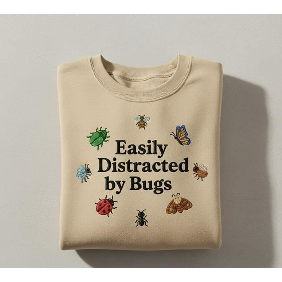 Embroidered Bug Sweatshirt Easily Distracted By Bugs Nature Lover ...