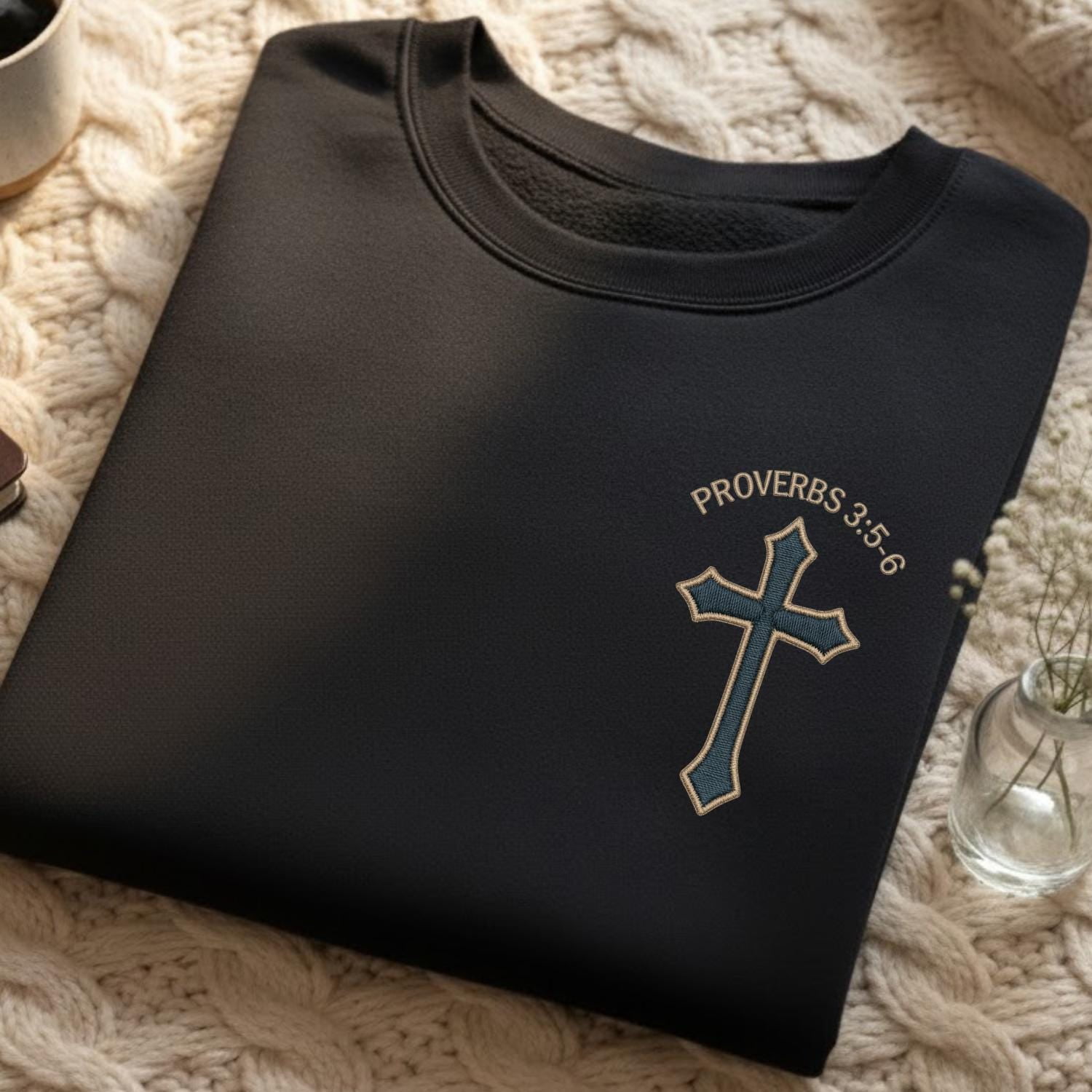 Embroidered Cross Proverbs 3:5–6 Sweatshirt, Christian Crewneck, Faith ...