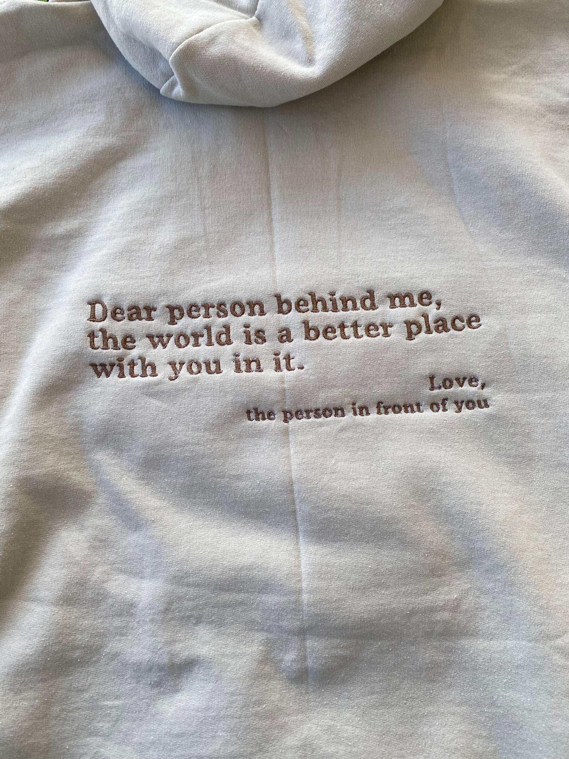 Embroidered Dear Person Behind Me, the world is a better place with you ...