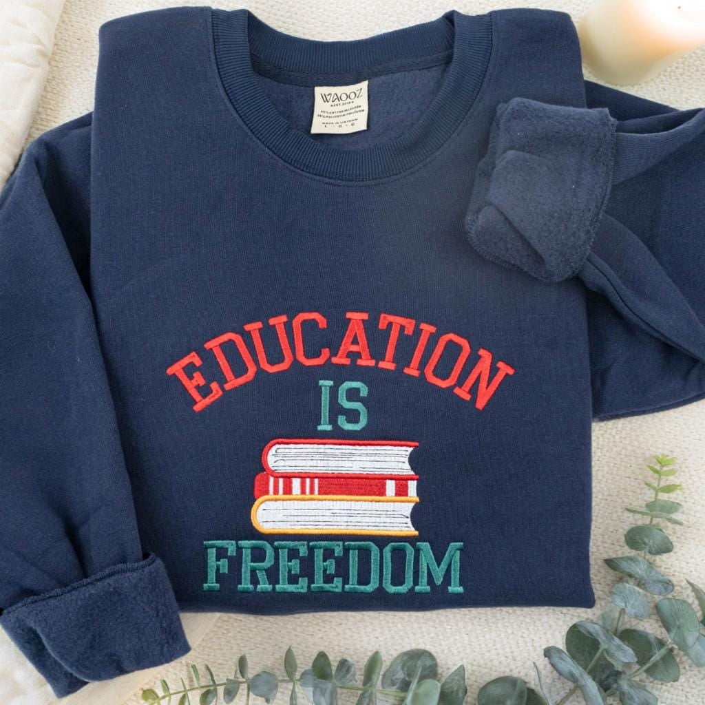 Embroidered Education Is Freedom Sweatshirt, Black History Shirt ...