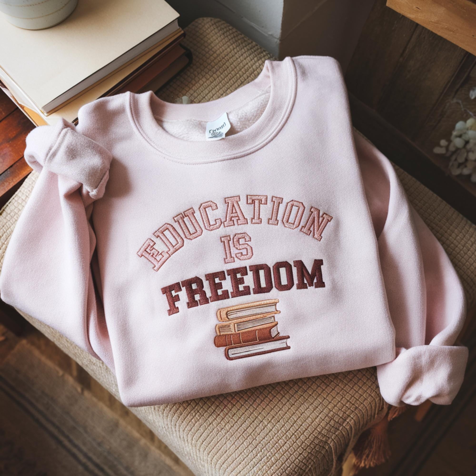 Embroidered Education Is Freedom Sweatshirt, Black History Teacher ...