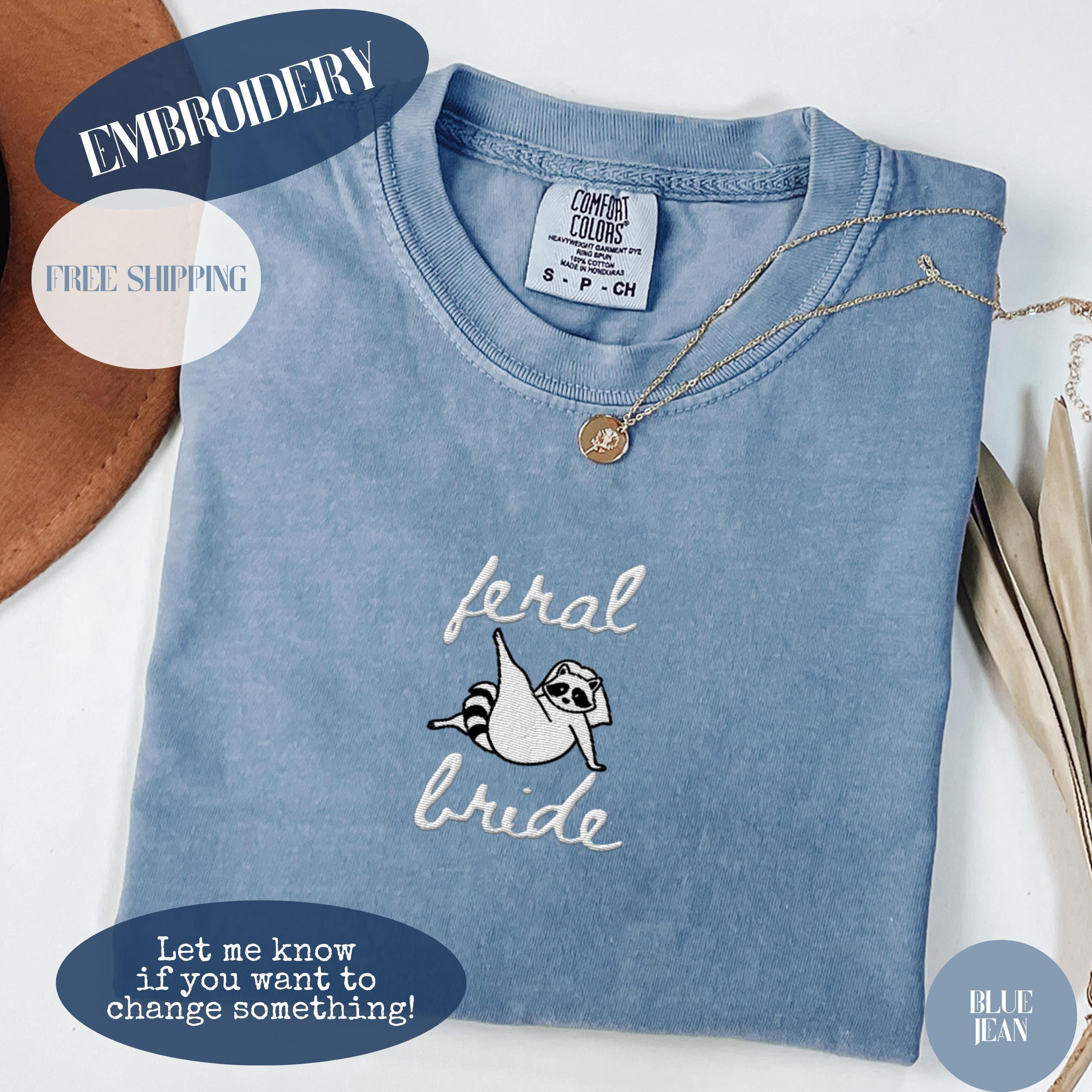 Embroidered Feral Bride Shirt, Raccoon Bride Comfort Colors T-Shirt, Funny Bride Shirt, Wedding ...