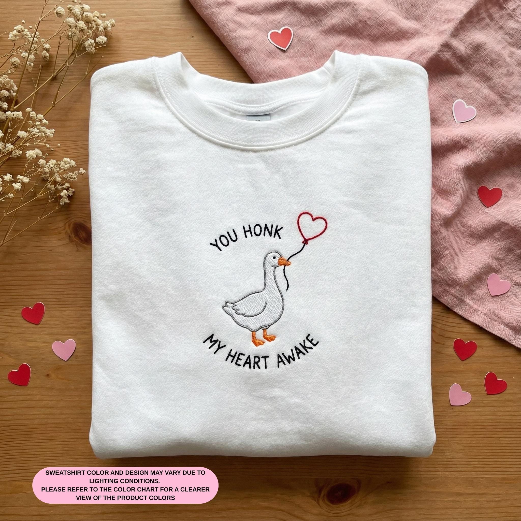 Embroidered Goose Hoodie, You Honk My Heart Awake, Funny Valentine ...