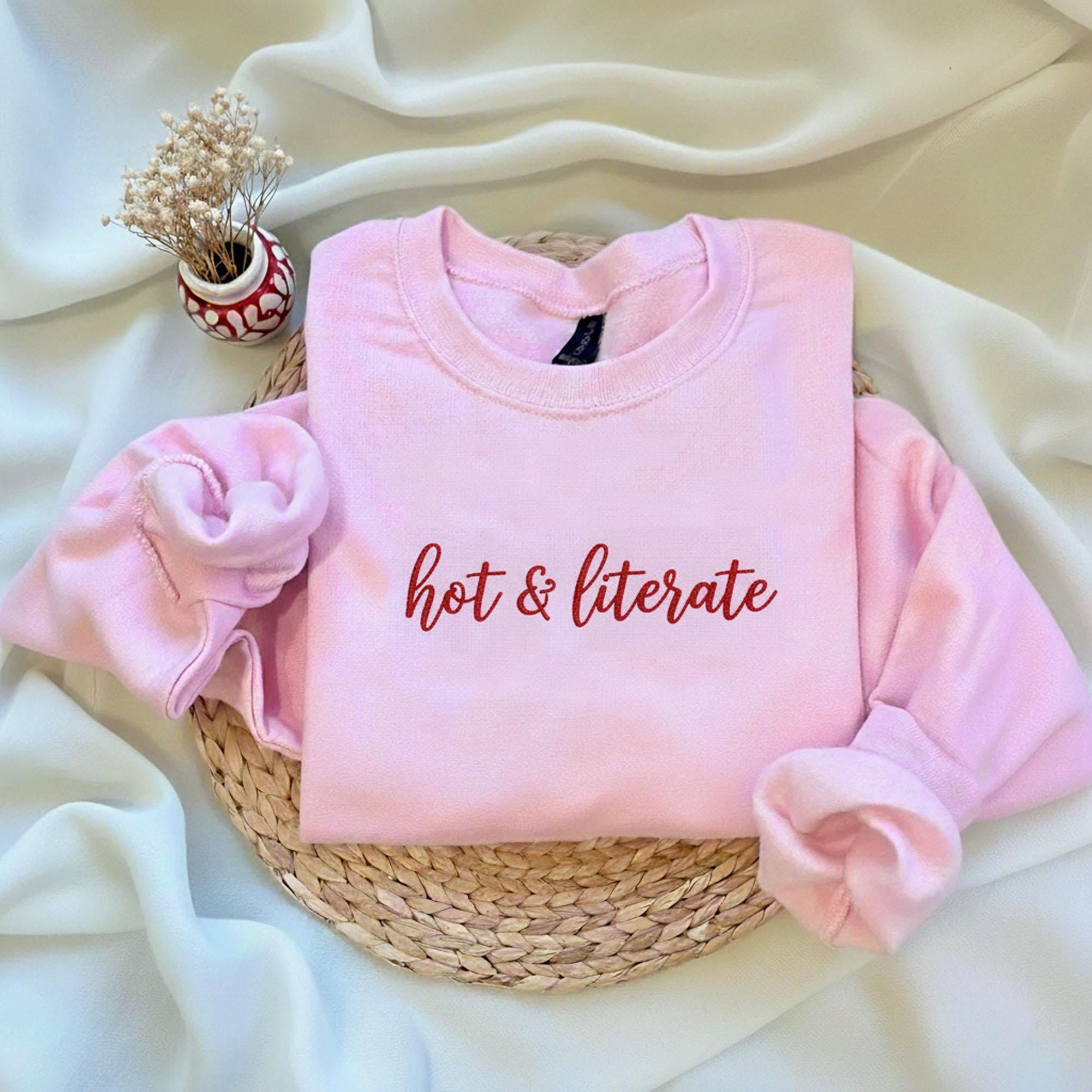 Embroidered Hot & Literate Sweatshirt, Reading Lover Hoodie, Bookworm ...