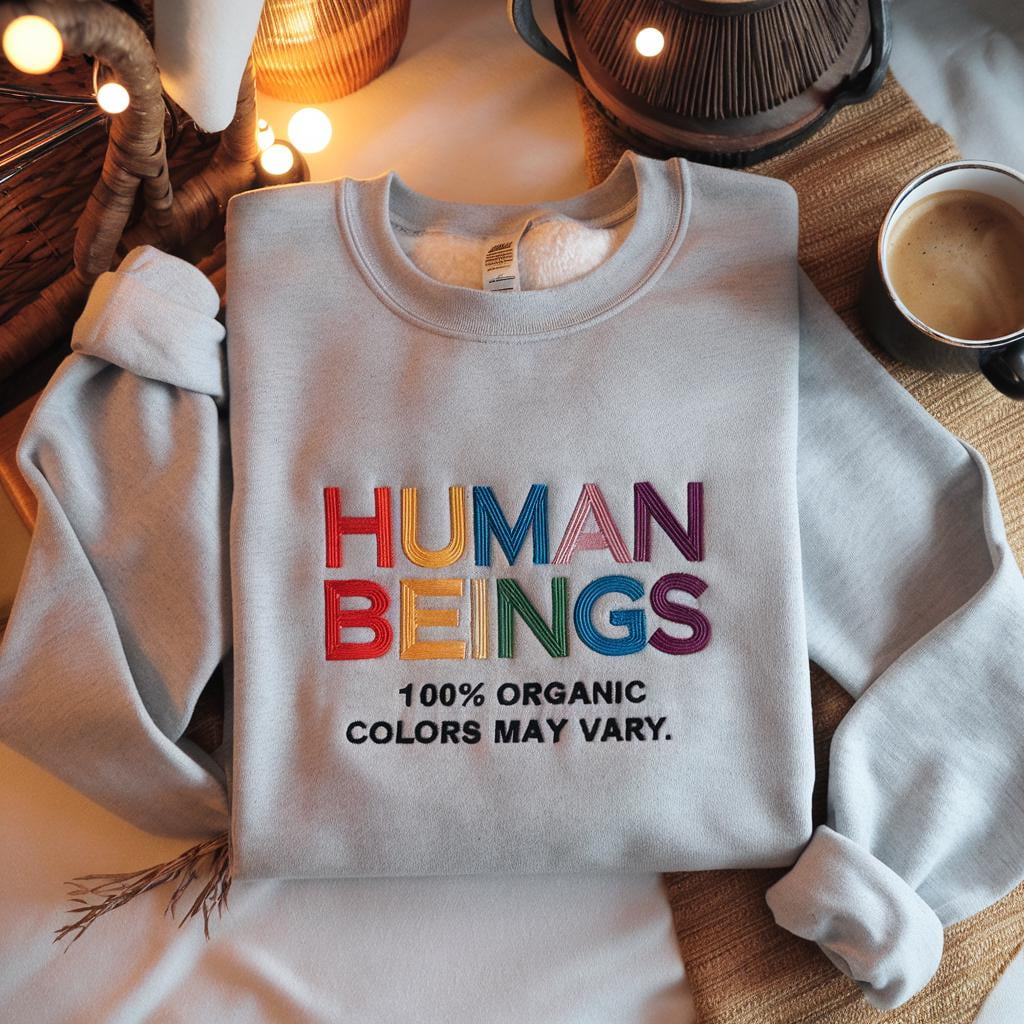 Embroidered Human Beings 100% Organic Colors May Vary Shirt, Equality ...