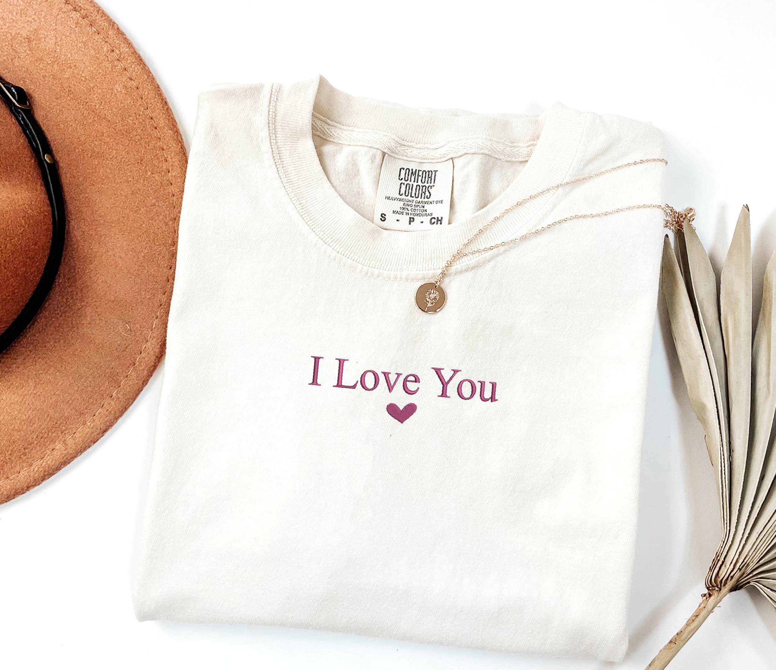 Embroidered I Love You Unisex Shirt- Embroidered Tee- Love Shirt- Tee ...