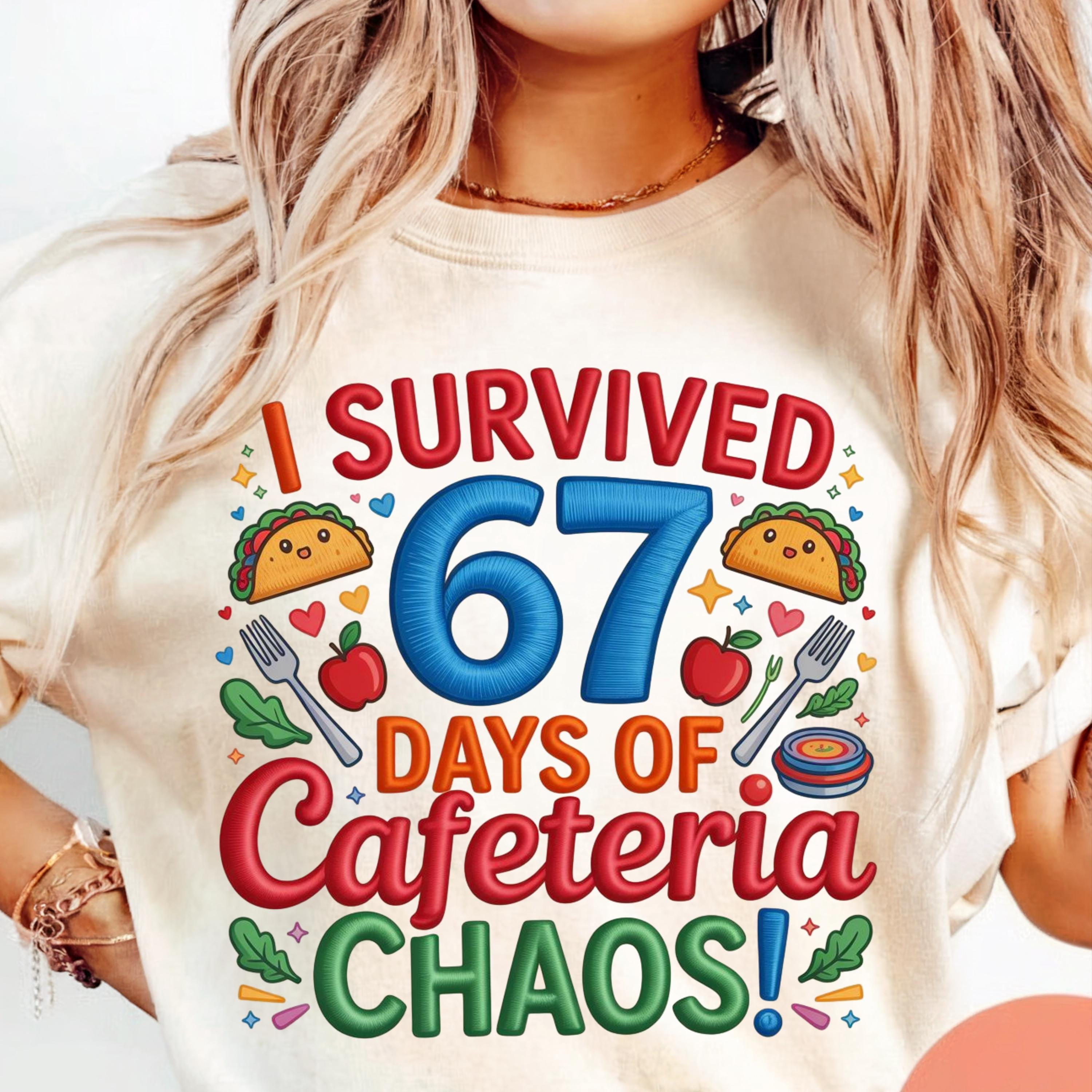 Embroidered I Survived 67 Days of Cafeteria Chaos PNG | Lunch Lady Gift SVG PNG | Six Seven ...